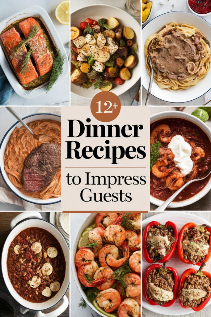 12+ Amazing Dinner Recipes to Impress Your Guests Tonight! – foodeau.com