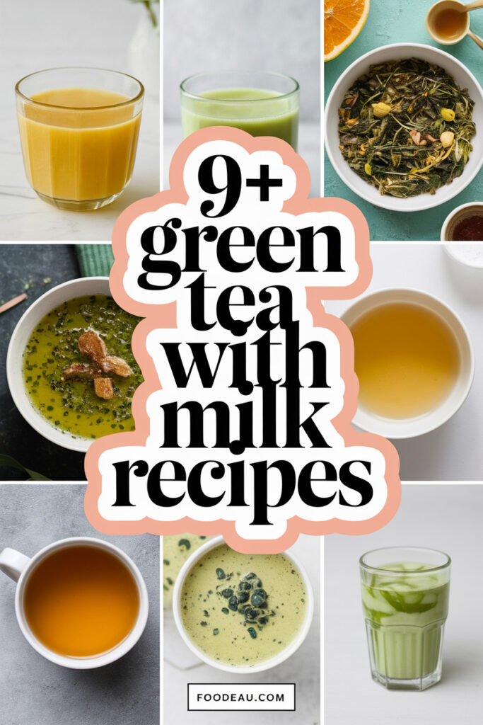 9+ Feel-Good Green Tea with Milk Recipes to Try Today! – foodeau.com